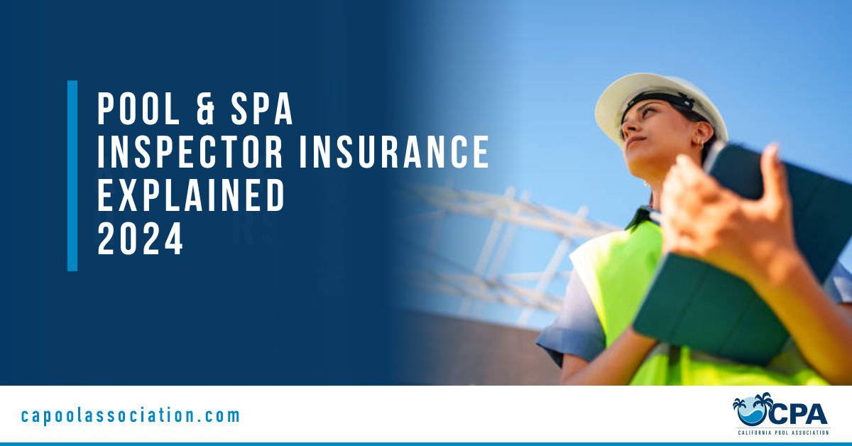 Pool & Spa Inspectors Insurance in California 2025
